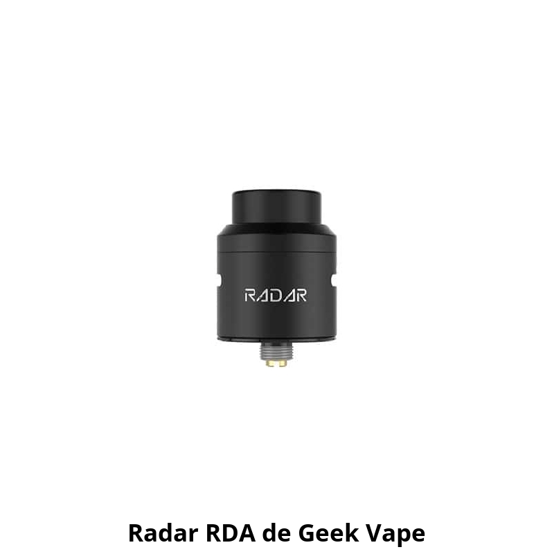 Radar RDA - 29.90 € - Geek vape | Atomiseur reconstructible | Neovapo