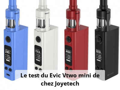 Avis sur le kit Evic Vtwo mini Joyetech | Neovapo